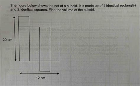Solved The Figure Below Shows The Net Of A Cuboid It Is Made Up Of Identical Rectangles And
