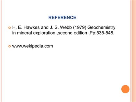 Geochemical Methods In Mineral Exploration Pptx