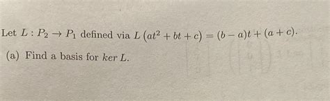 solved let l p2→p1 ﻿defined via l at2 bt c b a t a c a