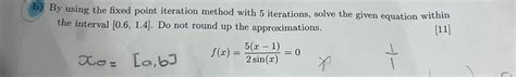 Solved B ﻿by Using The Fixed Point Iteration Method With 5