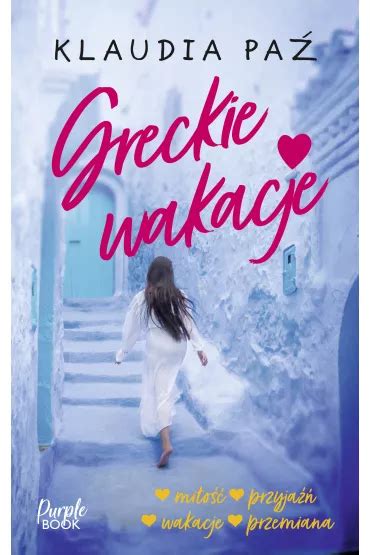 Greckie Wakacje Klaudia Paź Książka Taniaksiazkapl