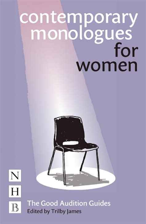 Contemporary Monologues For Women Nhb Good Audition Guides The Good