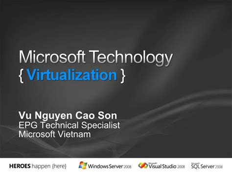 Microsoft Virtualization Technologies Son Vu Ppt