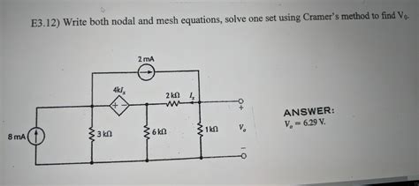 Solved Write Both Nodal And Mesh Equations Solve One Chegg