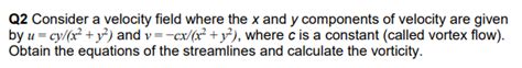 Solved Q Consider A Velocity Field Where The X And Y Chegg Com