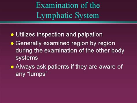 Examination Of The Lymphatic System The Lymphatic System