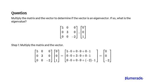 Solvedmultiply The Matrix And The Vector To Determine If The Vector Is