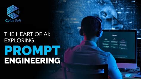 the heart of ai exploring prompt engineering with cplus soft