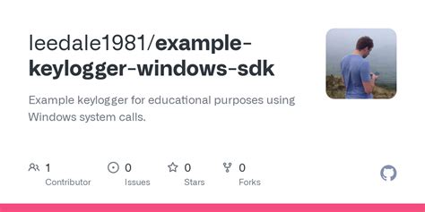 Github Leedale1981 Example Keylogger Windows Sdk Example Keylogger For Educational Purposes