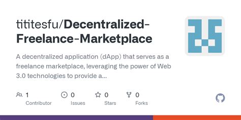 GitHub Tititesfu Decentralized Freelance Marketplace A Decentralized Application DApp That