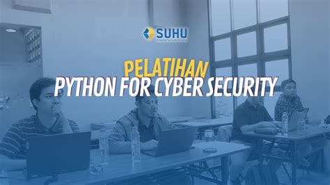 pelatihan python for cyber security suhu training event youtube