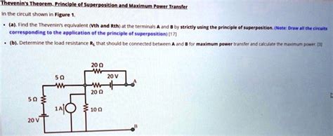 Solved Thevenins Theorem Principle Of Superposition And Maximum Power Transfer In The