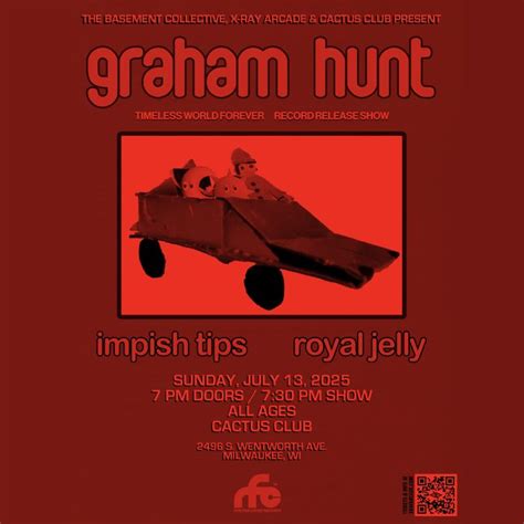 Graham Hunt Record Release Show • Impish Tips • Royal Jelly Cactus Club