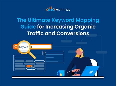 The Ultimate Keyword Mapping Guide For Increasing Organic Traffic And Conversions Ollo Metrics