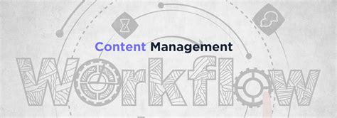 Content Management Workflow 101
