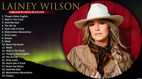 Lainey Wilson Greatest Hits Playlist 🎶 Best Songs Of Lainey Wilson 2020