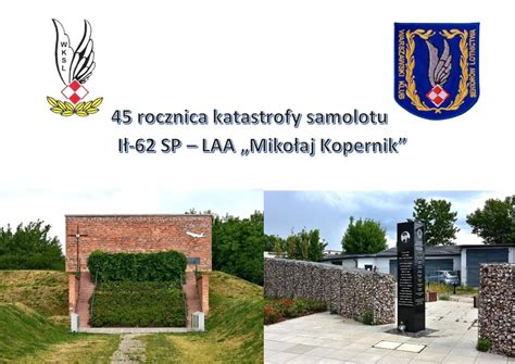 45 Rocznica Katastrofy Samolotu Ił 62 Sp Laa Mikołaj Kopernik