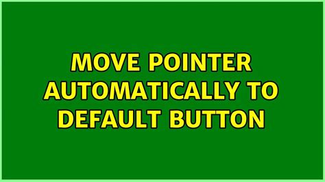 Ubuntu Move Pointer Automatically To Default Button Youtube