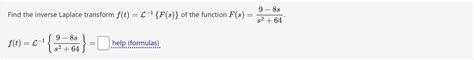solved find the inverse laplace transform f t l 1{f s } ﻿of