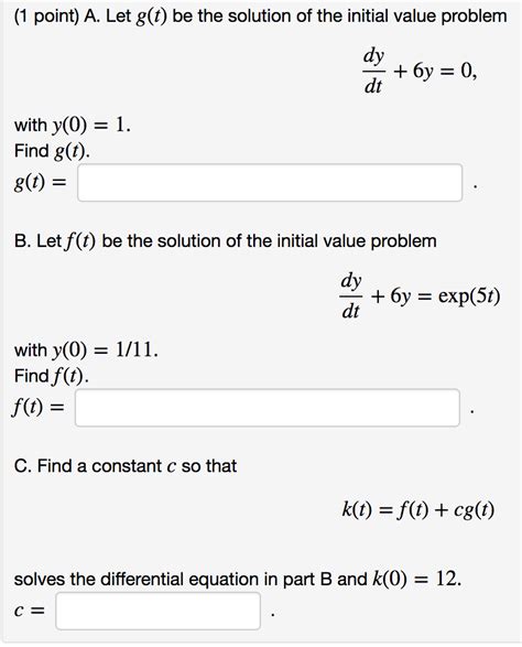 Solved 1 Point A Let Gt Be The Solution Of The Initial