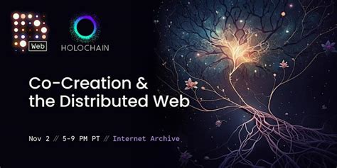 holochain and dweb sf meetup co creation and the distributed web r holochain