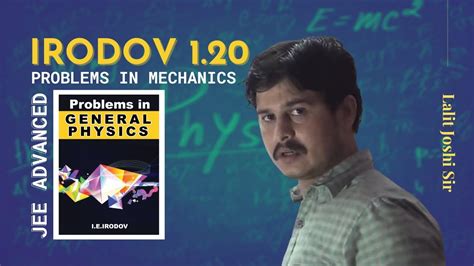 I E Irodov Problem Irodov Solutions By Lalit Joshi Sir Irodov Physics YouTube