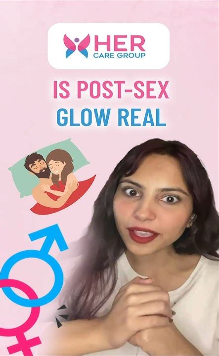 Is The Post Sex Glow Real The Science And Humor Youtube