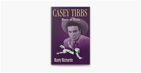 ‎casey Tibbs Born To Ride De Rusty Richards No Apple Books