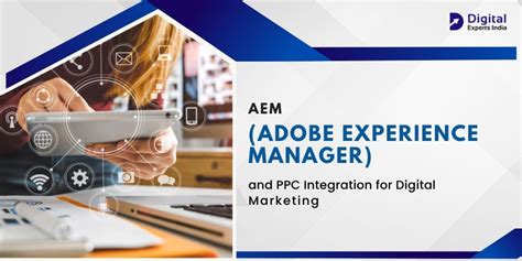 Adobe Experience Manager And Ppc Integration For Digital Marketing