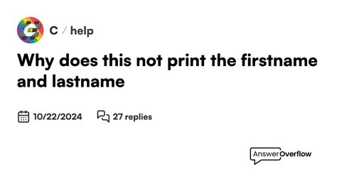 Why Does This Not Print The Firstname And Lastname C