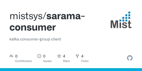 Github Mistsyssarama Consumer Kafka Consumer Group Client