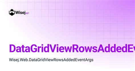 Datagridviewrowsaddedeventargs Wisej Net Api