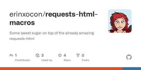 Github Erinxoconrequests Html Macros Some Sweet Sugar On Top Of The Already Amazing Requests