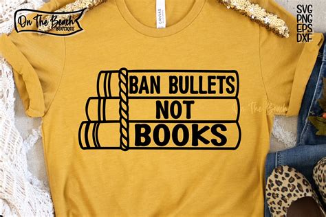 Ban Bullets Not Books Svg Png Graphic By On The Beach Boutique · Creative Fabrica