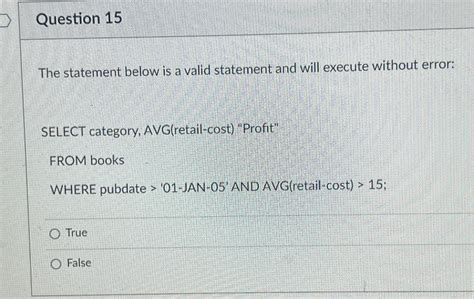 Solved Question 15the Statement Below Is A Valid Statement