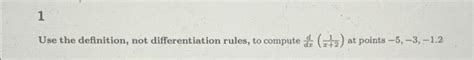 Solved Use The Definition Not Differentiation Rules To Chegg