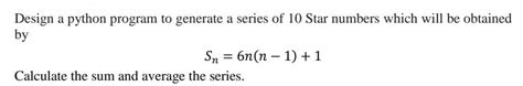 Solved Design A Python Program To Generate A Series Of Chegg