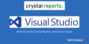 How To Create Crystal Report Using Visual Studio