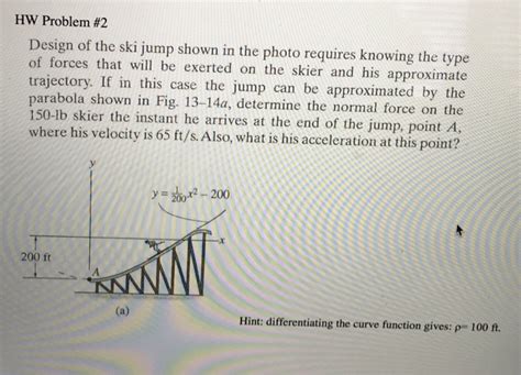 Solved Design Of The Ski Jump Shown In The Photo Requires Chegg