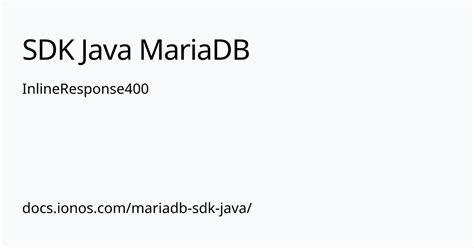 InlineResponse SDK Java MariaDB InlineResponse SDK Java MariaDB