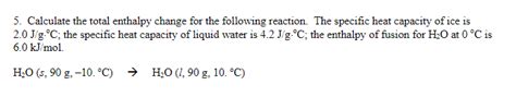 Solved 5 Calculate The Total Enthalpy Change For The Fo