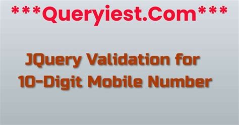 JQuery Validation For Digit Mobile Number Queryiest
