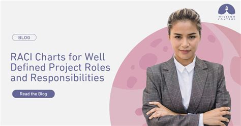 Raci Or Rasci Charts For Well Defined Project Roles And Responsibilities Mission Control