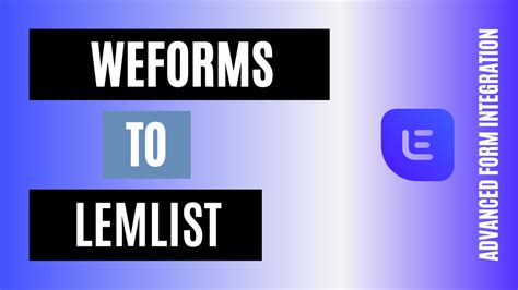 How To Integrate WeForms With Lemlist Easily Advanced Form Integration