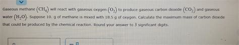 solved gaseous methane ch4 will react with gaseous oxygen