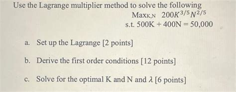 Solved Use The Lagrange Multiplier Method To Solve The Chegg Com