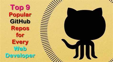 Top 9 Popular Github Repos For Every Web Developer