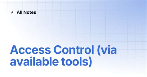 Access Control Via Available Tools All Notes