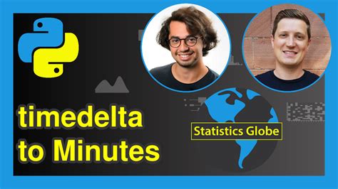 Convert Timedelta To Minutes Python Example Datetime Module