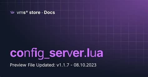 config server lua vms store docs